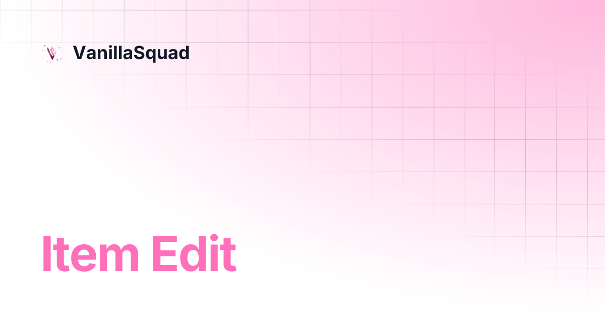 Item Edit | VanillaSquad